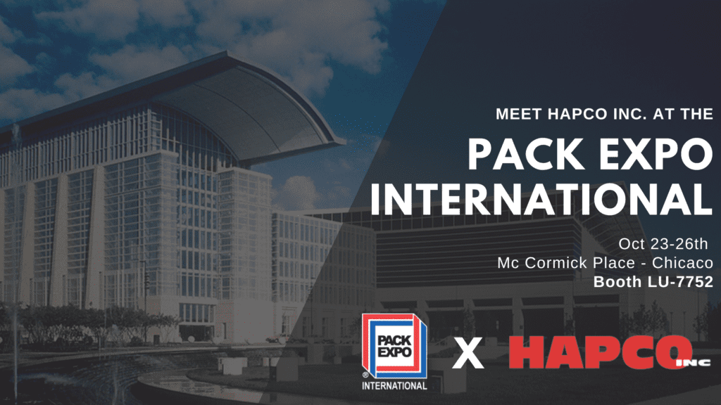 Hapco Inc. at the Pack Expo International 2022 - Hapco Inc.